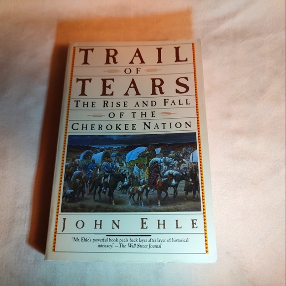 John Ehle | Other | Trail Of Tears The Rise And Fall Of The Cherokee ...